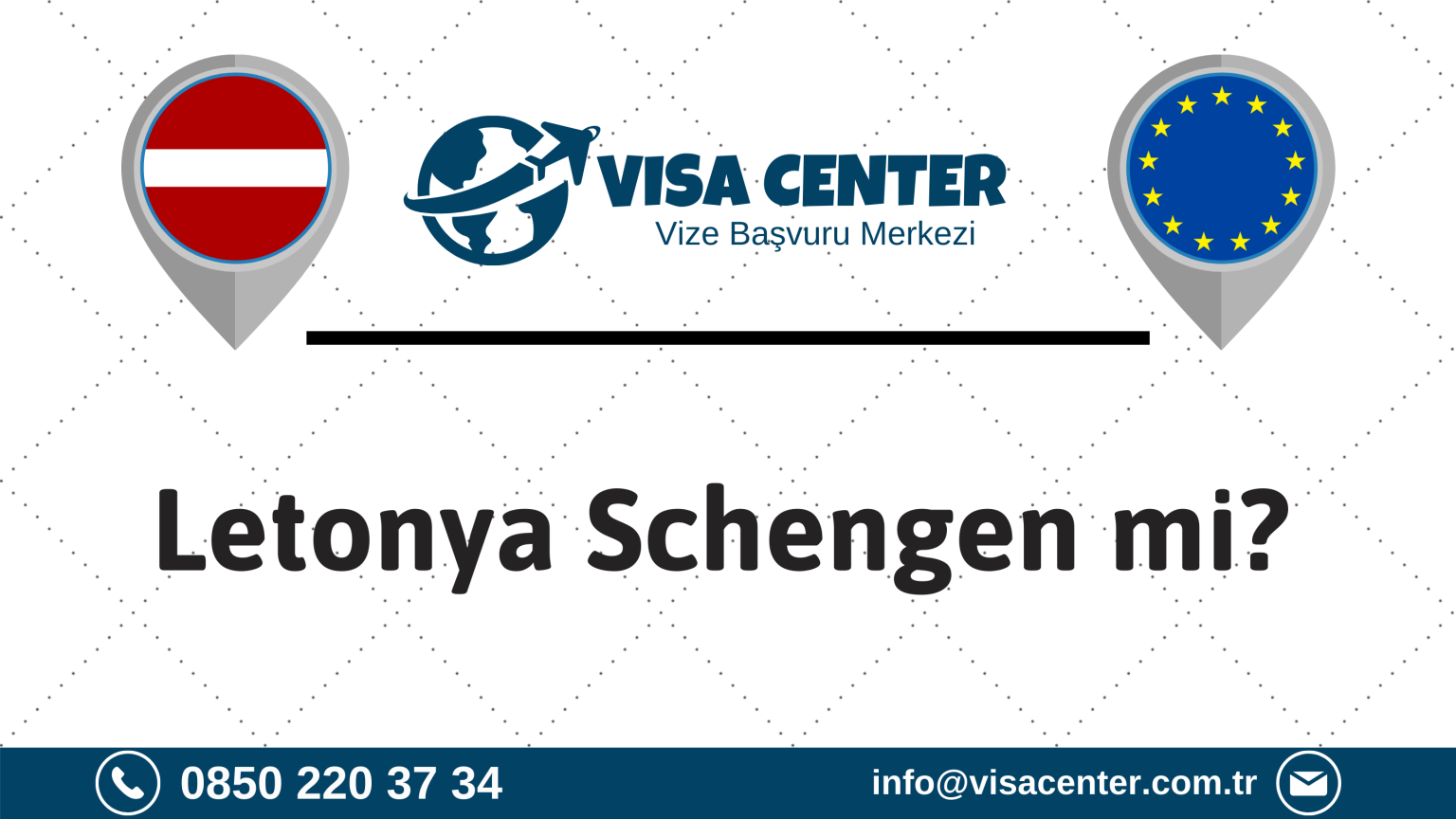 Letonya Vize Başvuru İşlemleri - Visa Center
