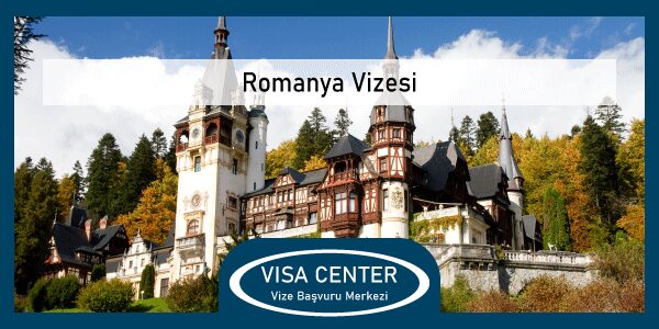 Romanya Vize Başvuru İşlemleri - Visa Center