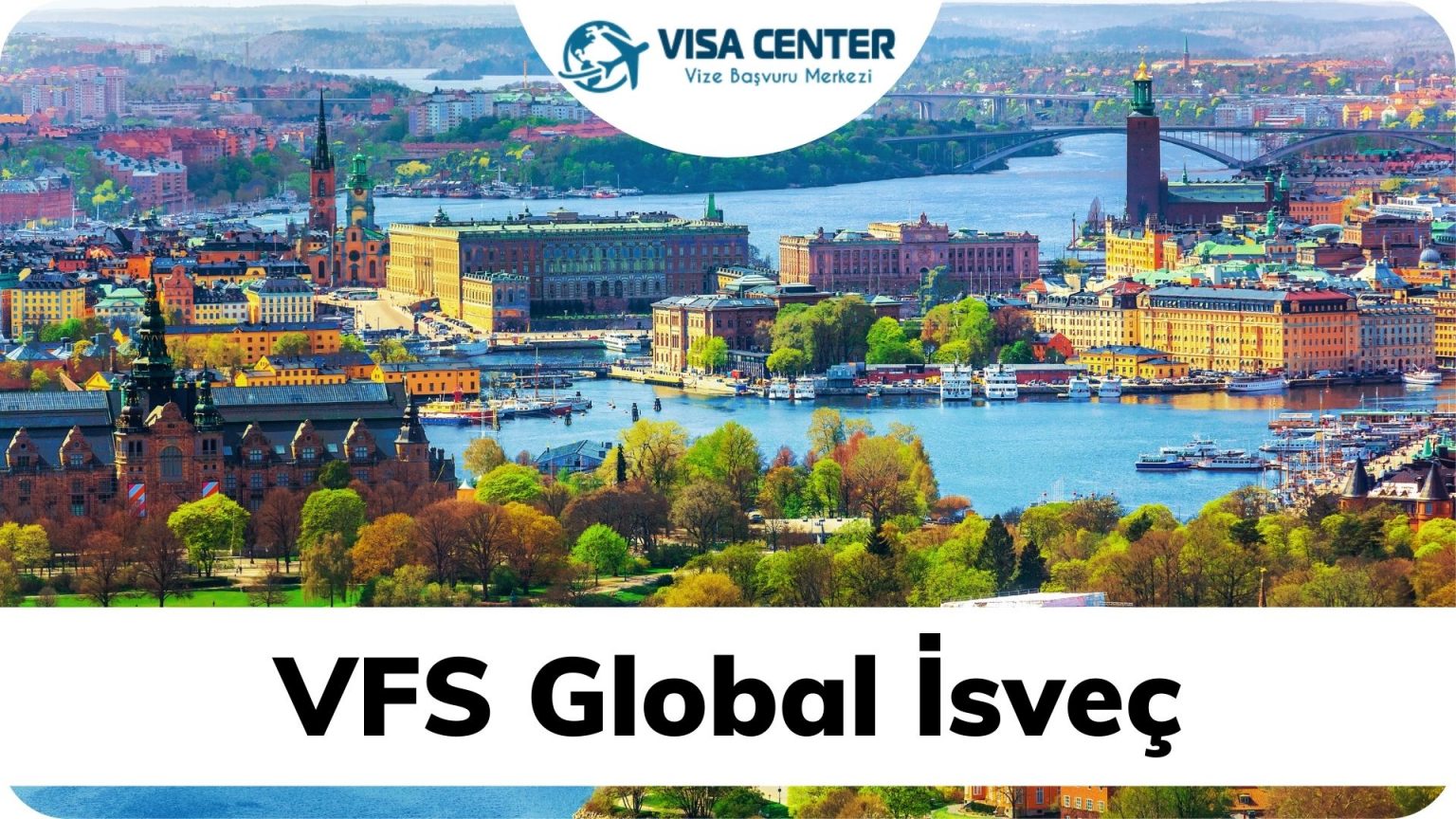 VFS Global İsveç - Visa Center